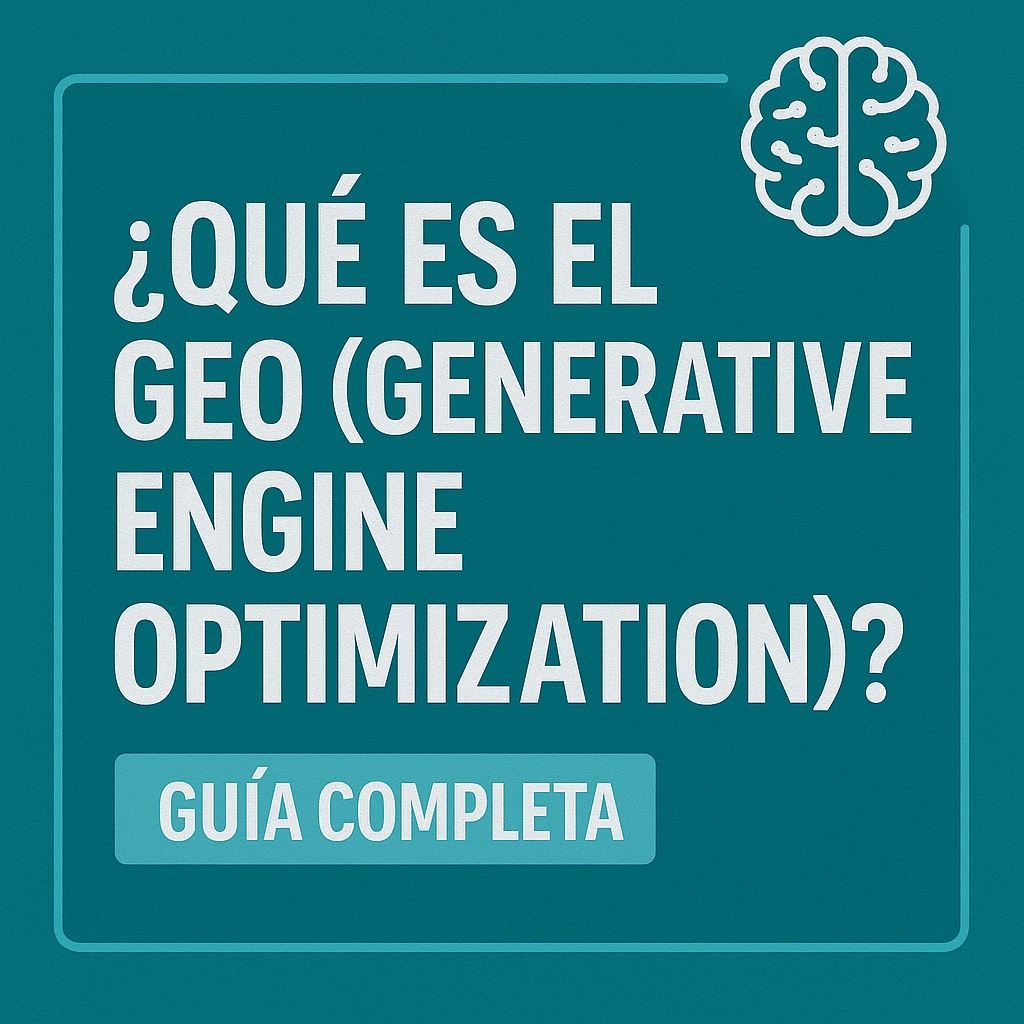 ¿Qué es el GEO (Generative Engine Optimization)? el SEO para IA